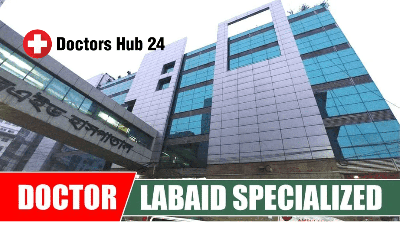 Labaid Specialized Hospital Dhanmondi Dhaka Doctor List and Contact